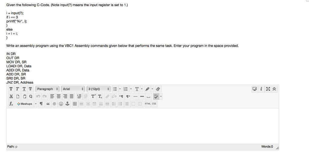 Solved Given the following C Code. (Note input(?) means the | Chegg.com