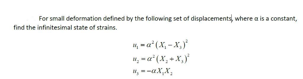 Solved For small deformation defined by the following set of | Chegg.com