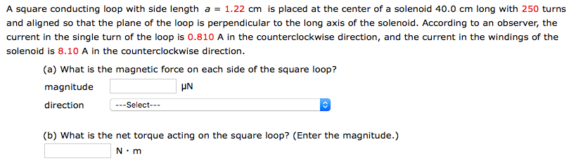 Solved A square conducting loop with side length a = 1.22 cm | Chegg.com