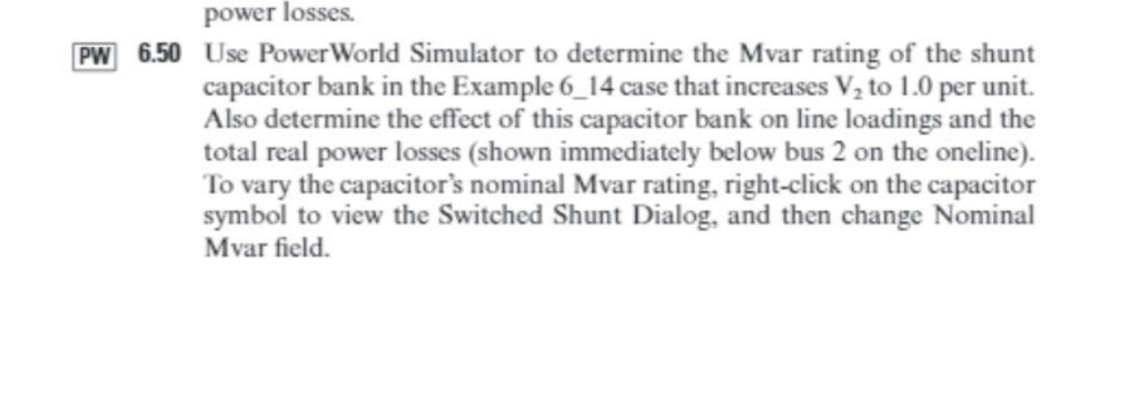 Solved power losses PW 6.50 Use PowerWorld Simulator to | Chegg.com