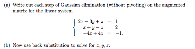 Solved (a) Write out each step of Gaussian elimination | Chegg.com