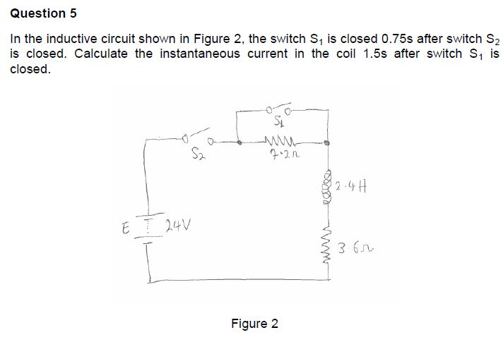 Solved In the inductive circuit shown in Figure 2, the | Chegg.com