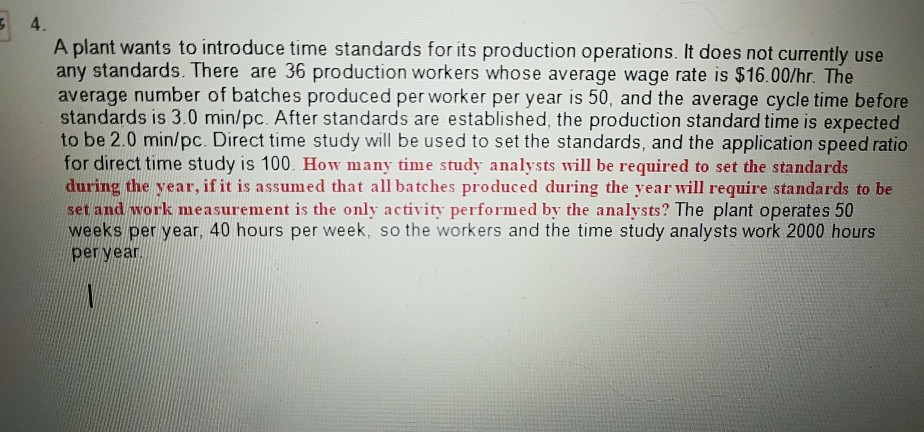 Solved 4. A plant wants to introduce time standards for its | Chegg.com