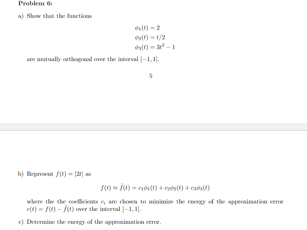 Solved Problem 6: a) Show that the functions φ (t) = 2 φ2(t) | Chegg.com