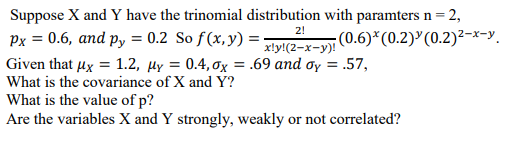 Solved Suppose X and Y have the trinomial distribution with | Chegg.com