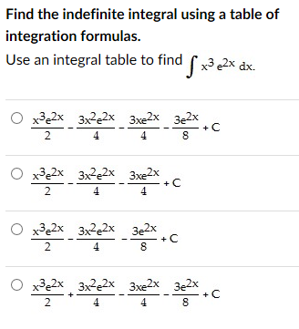 Solved Find the indefinite integral using a table of | Chegg.com