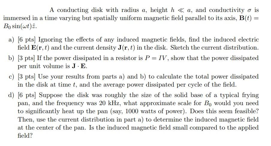 Solved A conducting disk with radius a, height h 《 a, and | Chegg.com