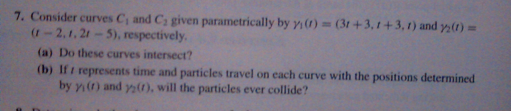 Solved 7. Consider curves C, and C, given parametrically by | Chegg.com