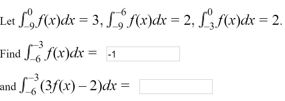 Solved Let integral _-9 ^0 f(x)dx = 3, integral _-9^-6 f (x) | Chegg.com Solved Let integral _-9 ^0 f(x)dx = 3, integral _-9^-6 f (x) | Chegg.com
