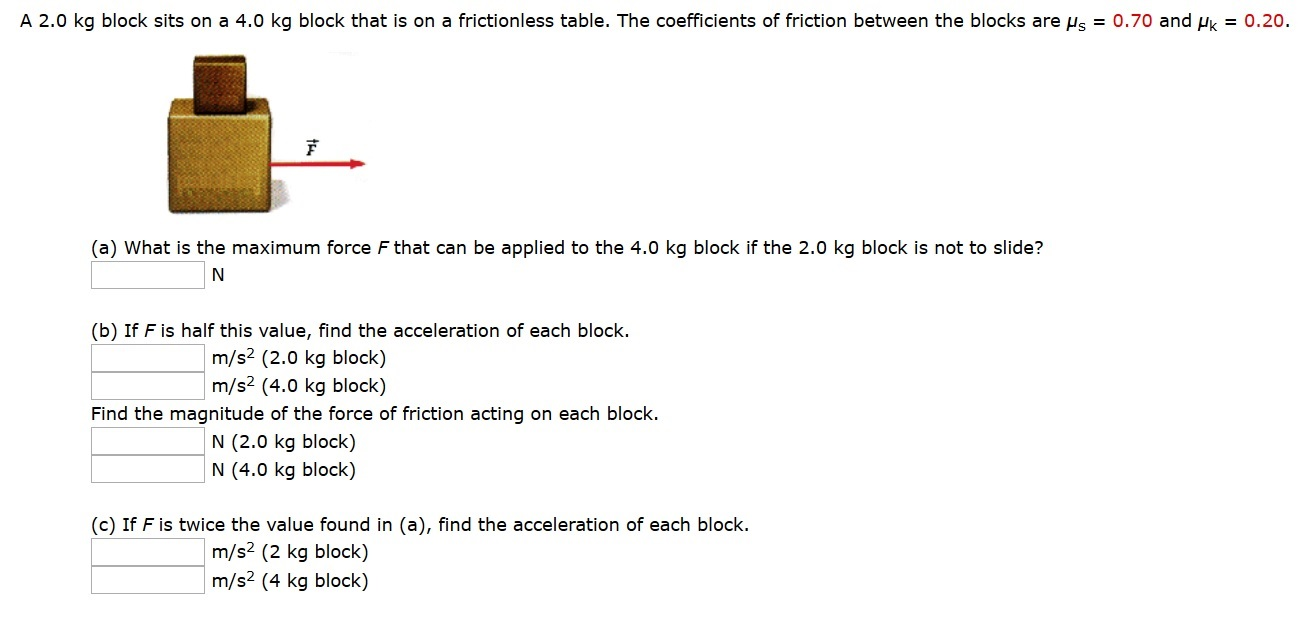 Solved A 2.0 kg block sits on a 4.0 kg block that is on a | Chegg.com Solved A 2.0 kg block sits on a 4.0 kg block that is on a | Chegg.com