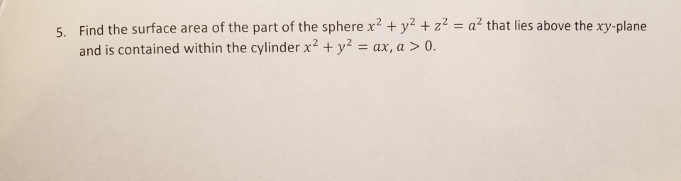 Solved Find the surface area of the part of the sphere x2 + | Chegg.com