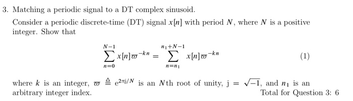 Solved Matching a periodic signal to a DT complex sinusoid. | Chegg.com
