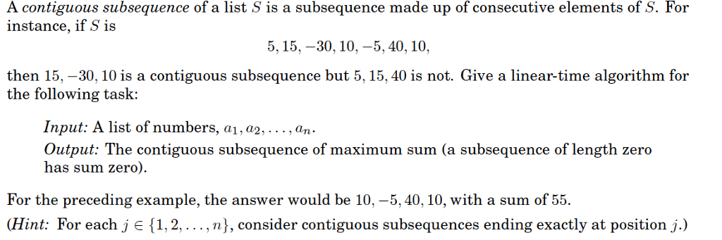 Solved A contiguous subsequence of a list S is a subsequence | Chegg.com