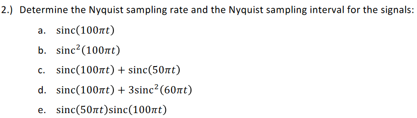 Solved 2.) Determine the Nyquist sampling rate and the | Chegg.com Solved 2.) Determine the Nyquist sampling rate and the | Chegg.com