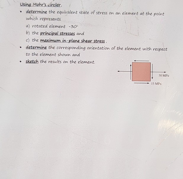 Solved using Mohr's circler. determine the equivalent state | Chegg.com