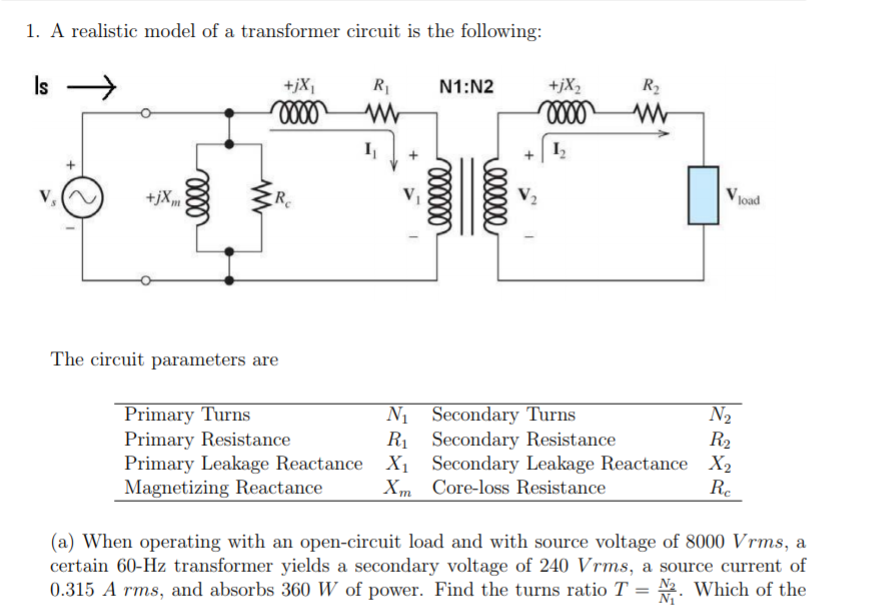 Solved 1. A realistic model of a transformer circuit is the | Chegg.com