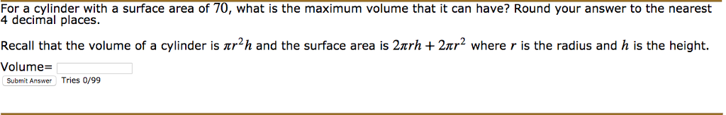 Solved For a cylinder with a surface area of 70, what is the | Chegg.com