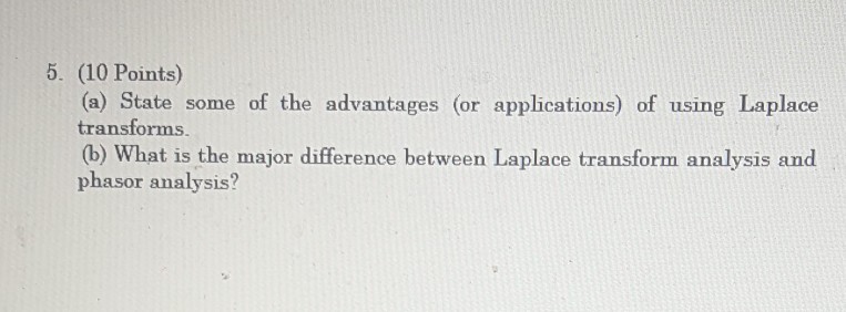 Solved 5. (10 Points) (a) State some of the advantages or | Chegg.com