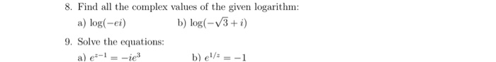 Solved Find all the complex values of the given logarithm | Chegg.com
