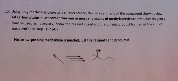 Solved Using only methylacetylene as a carbon source, devise | Chegg.com