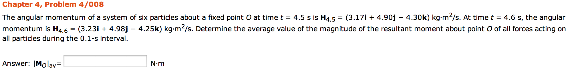 Chapter 4, Problem 4/008 The angular momentum of a | Chegg.com