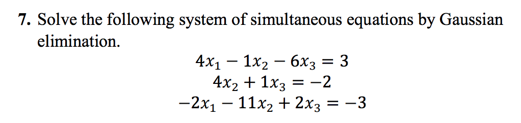Solved 7. Solve the following system of simultaneous | Chegg.com