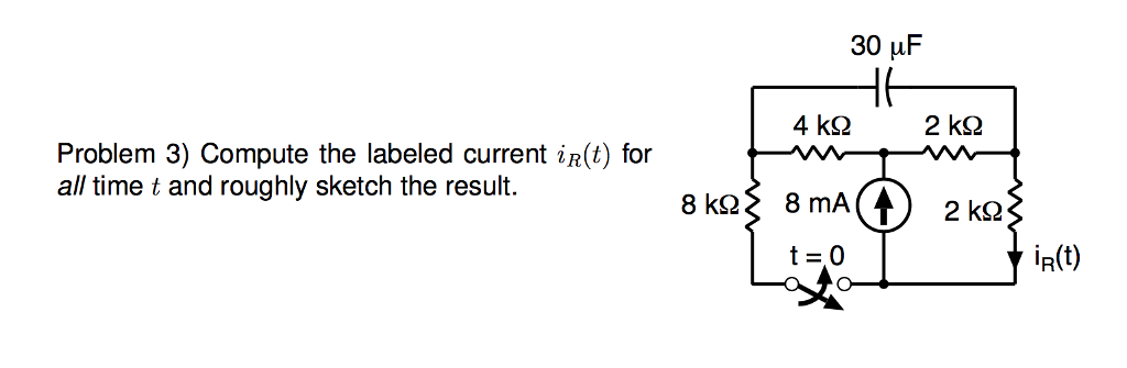 Solved Problem 3) Compute the labeled current iR(t) for all | Chegg.com Solved Problem 3) Compute the labeled current iR(t) for all | Chegg.com