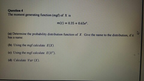 Solved The moment generating function (mgf) of X is m(t) = | Chegg.com