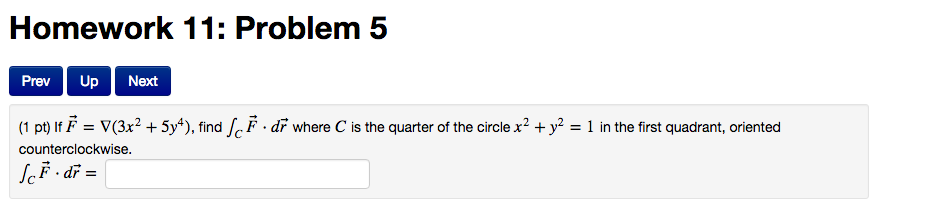 Solved (1 pt) If F? =?(3x2+5y4), find ?CF? ?dr? where C is | Chegg.com Solved (1 pt) If F? =?(3x2+5y4), find ?CF? ?dr? where C is | Chegg.com
