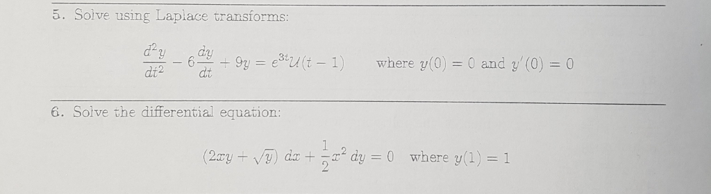 Solved Solve using Laplace transforms: d^2y/dt^2 - 6 dy/dt | Chegg.com