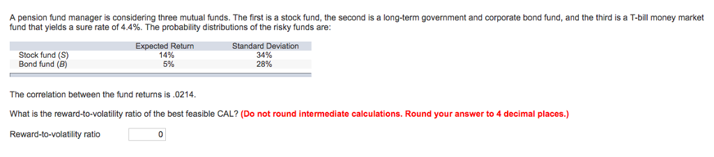 Solved Reward-to-volatility ratio A pension fund | Chegg.com