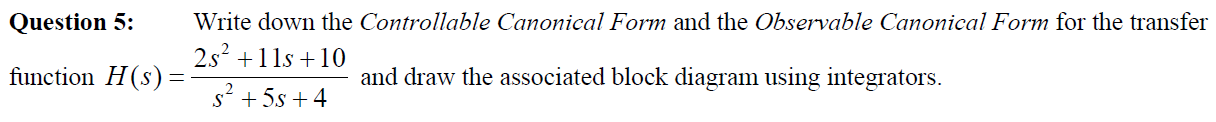 Solved Write down the Controllable Canonical Form and the | Chegg.com
