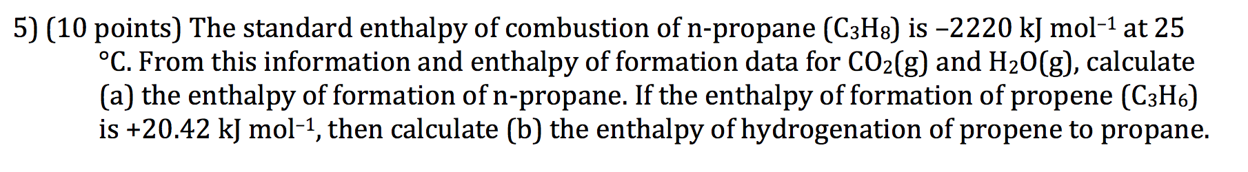Solved The standard enthalpy of combustion of n-propane | Chegg.com