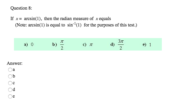 Solved Question 8: If x = arcsin(1), then the radian measure | Chegg.com