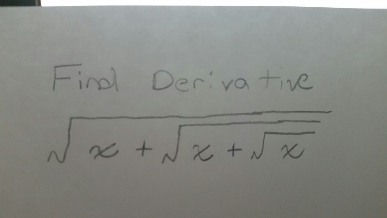 Solved Find Derivative Squareroot X Squareroot X Chegg