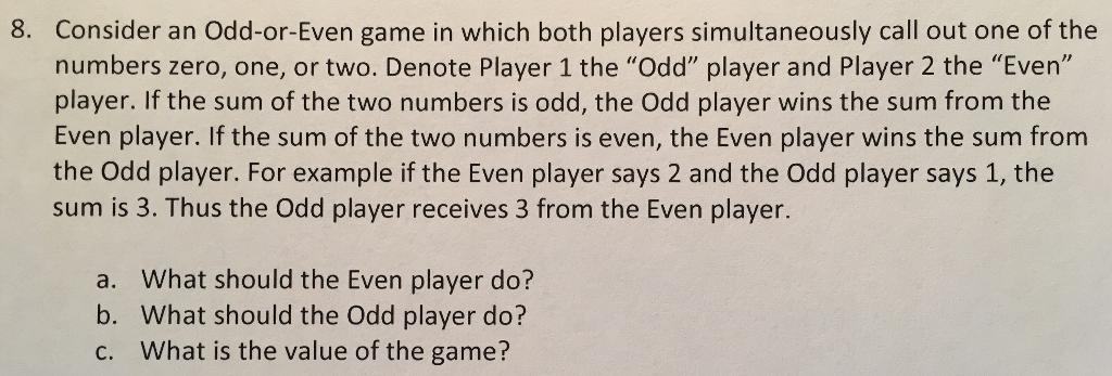 Solved Consider an Odd-or-Even game in which both players | Chegg.com