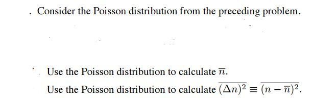 Solved Consider the Poisson distribution from the preceding | Chegg.com