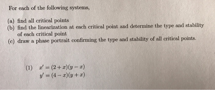 Solved For each of the following systems, find all critical | Chegg.com