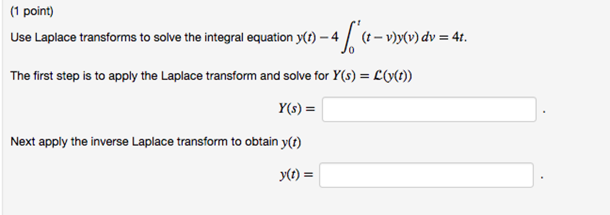 Solved Use Laplace transforms to solve the integral equation | Chegg.com