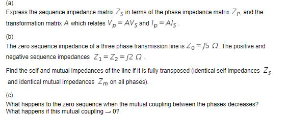 Solved Express the sequence impedance matrix Zs in terms of | Chegg.com