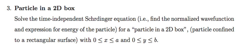 Solved 3. Particle in a 2D box Solve the time-independent | Chegg.com
