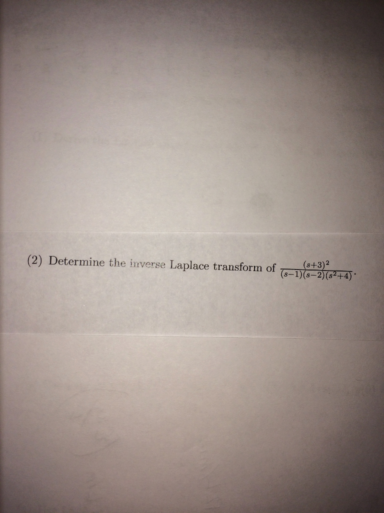 Solved Determine the inverse Laplace transform of (s + | Chegg.com Solved Determine the inverse Laplace transform of (s + | Chegg.com