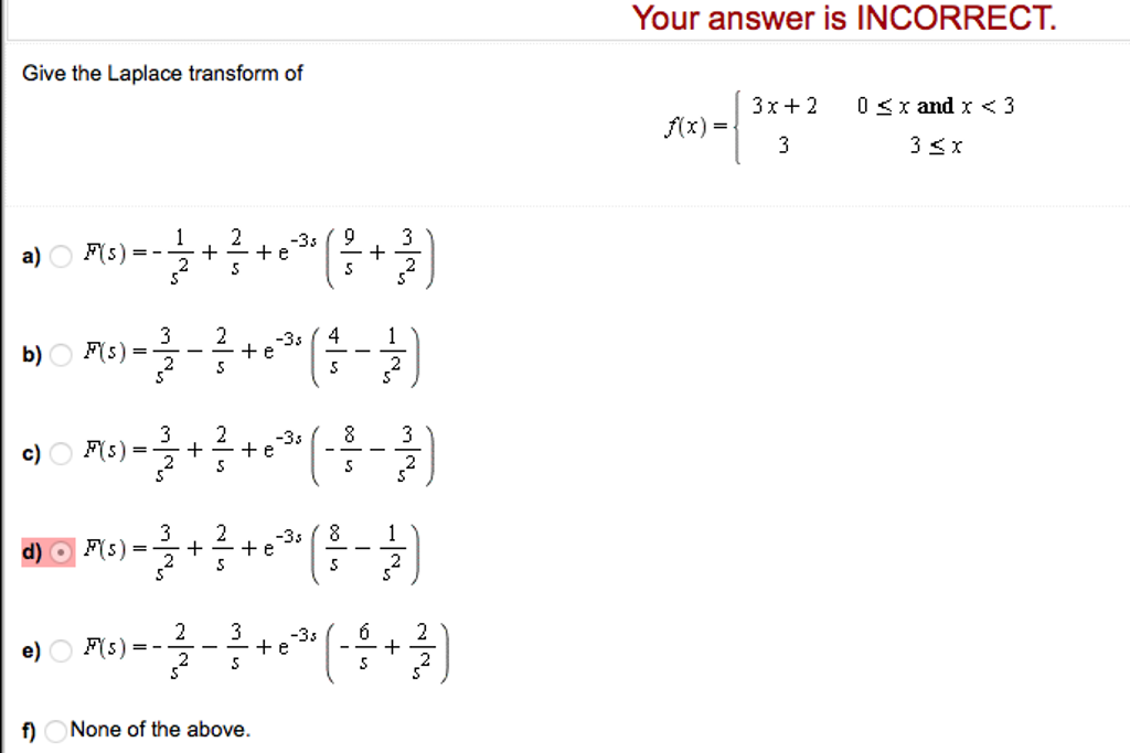 Solved Give the Laplace transform of f(x) = {3x + 2 0 | Chegg.com