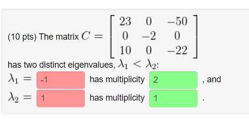 Solved The matrix C = [23 0 -50 0 -2 0 10 0 -22] has two | Chegg.com