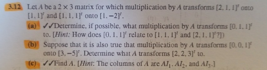 Solved 3.12 Let A be a 2 × 3 matrix for which multiplication | Chegg.com