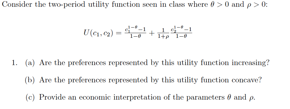 Solved Consider the two-period utility function seen in | Chegg.com