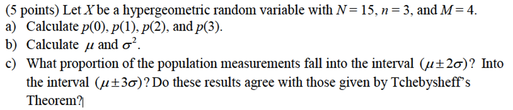 Solved Let X be a hypergeometric random variable with N = | Chegg.com