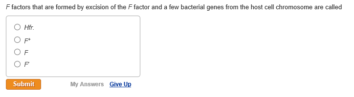 Solved F factors that are formed by excision of the F factor | Chegg.com