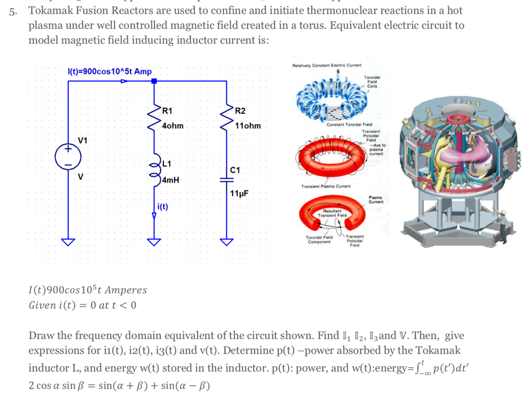 Solved 5. Tokamak Fusion Reactors are used to confine and | Chegg.com