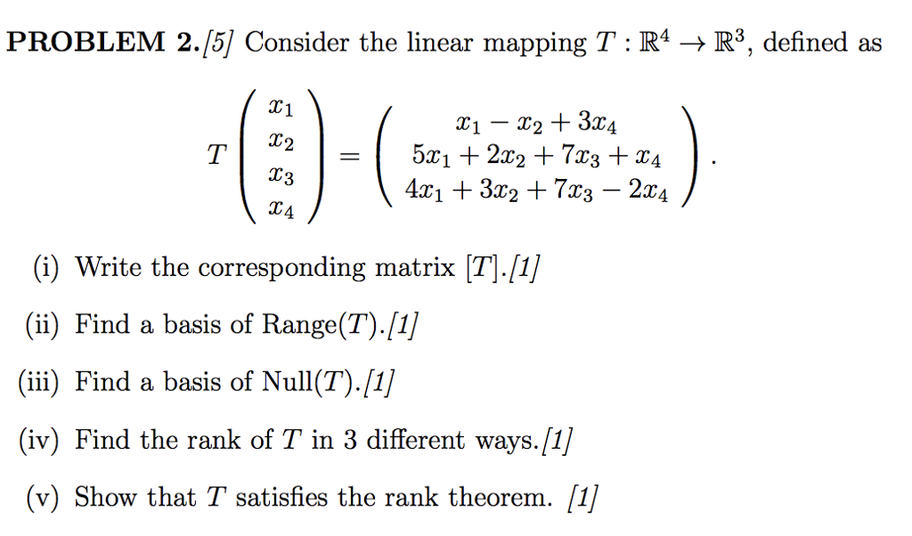 Solved PROBLEM 2./5/ Consider the linear mapping T : R4 → | Chegg.com